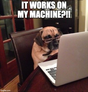 The Fallacy of “It Works On My Machine” – Scalable Human Blog